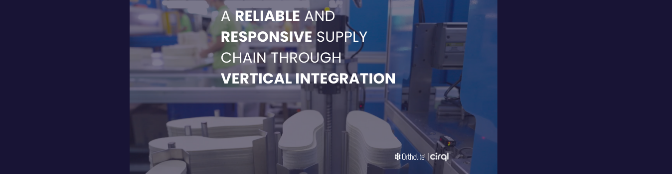 A Reliable and Responsive Supply Chain Through Vertical Integration ...